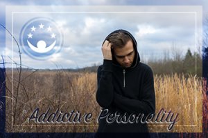 What Are the Traits of an Addictive Personality? | Do You Have One